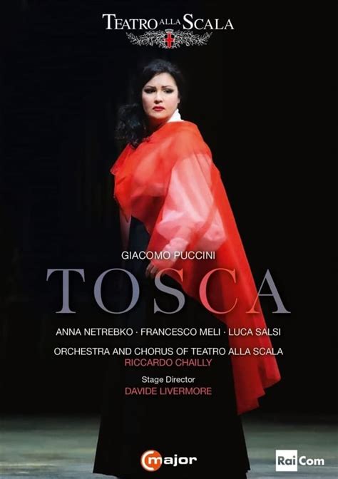 Giacomo Puccini Tosca Anna Netrebko Teatro Alla Scala Musical Offering