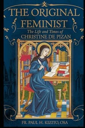 The Original Feminist The Life And Times Of Christine De