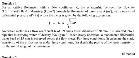 Solved For An Orifice Flowmeter With A Flow Coefficient K