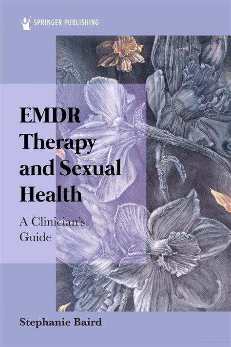 Emdr Therapy And Sexual Health A Clinicians Guide Springer 2021
