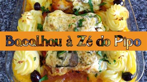 Bacalhau à Zé Do Pipo Receita Típica Da Cozinha Portuguesa Para Saborear E Deliciar Se