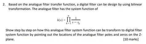 Solved 2 Based On The Analogue Filter Transfer Function A
