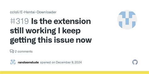Is The Extension Still Working I Keep Getting This Issue Now · Issue