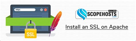Tips to Install an SSL Certificate on Apache Easily