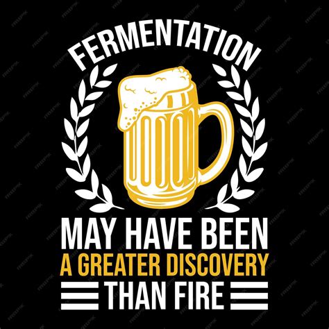 Premium Vector A Poster That Says Fermentation May Have Been A