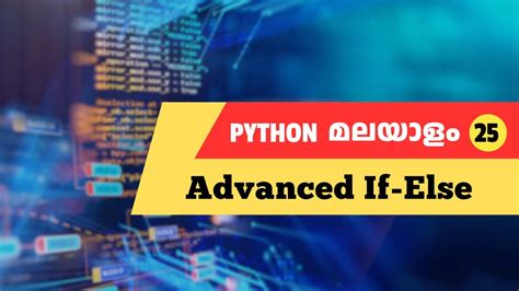 How To Handle Advanced Conditions In Python Malayalam Tutorial 25 Youtube