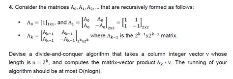 solved 4 consider the matrices a0 a1 a2 … that are