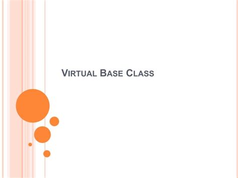 Virtual Base Class Ppt