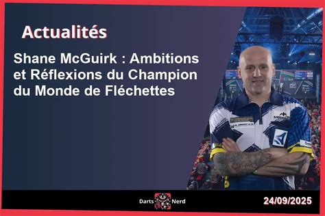 Shane Mcguirk Ambitions Et Réflexions Du Champion Du Monde De