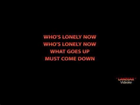 Whos Lonely Now Karaoke Youtube