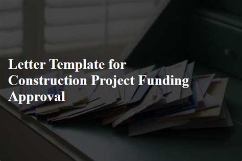 Letter Template For Construction Project Funding Approval Free Samples In Pdf Letterin