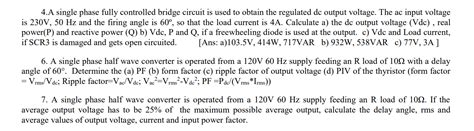 Solved 4a Single Phase Fully Controlled Bridge Circuit Is
