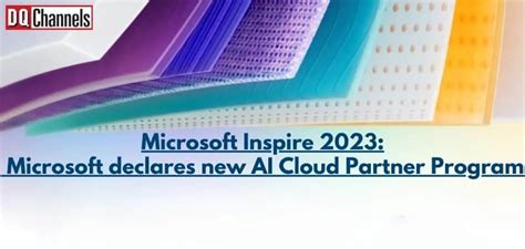 Microsoft Inspire 2023 Microsoft Declares New AI Cloud Partner Program