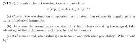 Solved Vi2 15 Points The 3d Wavefunction Of A Particle