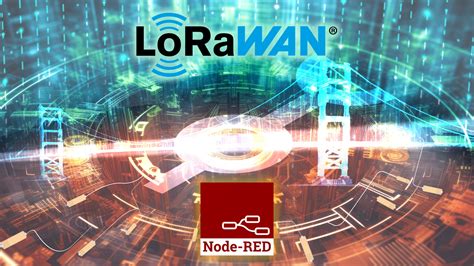 Node Red Et Lorawan Association Gagnante Informatique Industrielle And Iiot