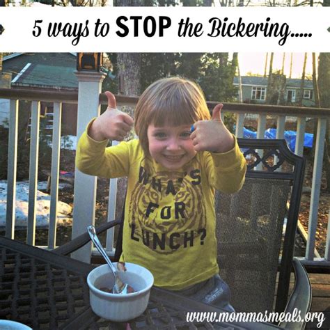 5 Ways To Stop The Bickering Mommas Meals