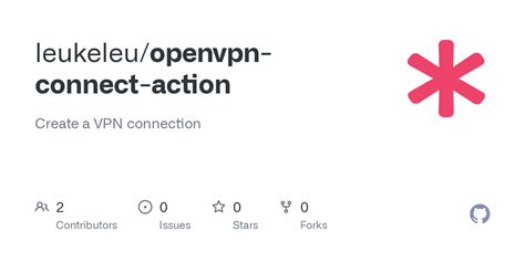 Github Leukeleuopenvpn Connect Action Create A Vpn Connection