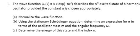 Solved 1 The Wave Function Yx A Xexp Ax Describes