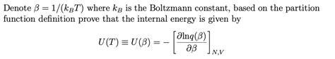 Solved Denote β1kbt Where Kb Is The Boltzmann Constant