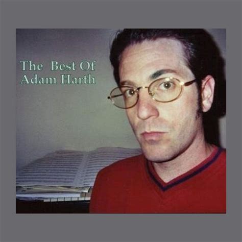 The Best Of Adam Harth Adam Harth