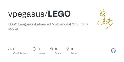 Github Vpegasuslego Legolanguage Enhanced Multi Modal Grounding Model