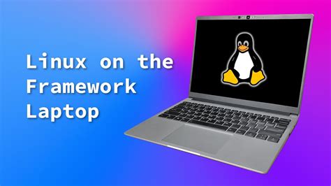 Linux On The Framework 13 3 Things To Know Youtube