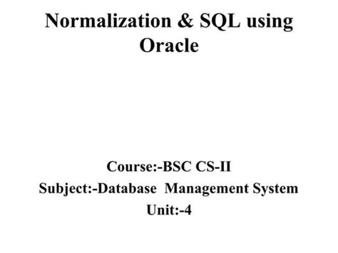 Normalizationpptx Dbms Normalization First Normal Form And Second