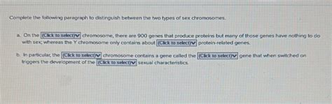 Complete The Following Paragraph To Distinguish Between The Two Types Of Sex Chromosomes A On