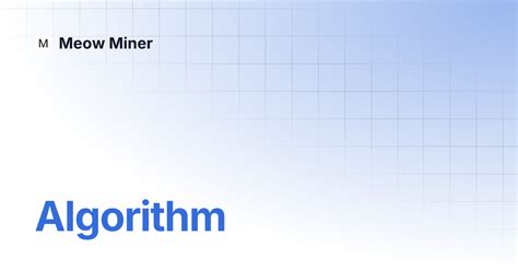 algorithm meow miner
