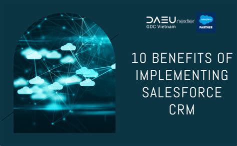 Key Benefits Of Implementing Salesforce CRM DAEU Nextier GDC Vietnam