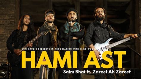 Hami Ast Saim Bhat Ft Zareef Ah Zareef Official Music Video Youtube