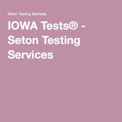 Iowa Tests® Seton Testing Services Standardized Testing Iowa Test