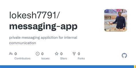 Github Lokesh7791messaging App Private Messaging Appliction For Internal Communication
