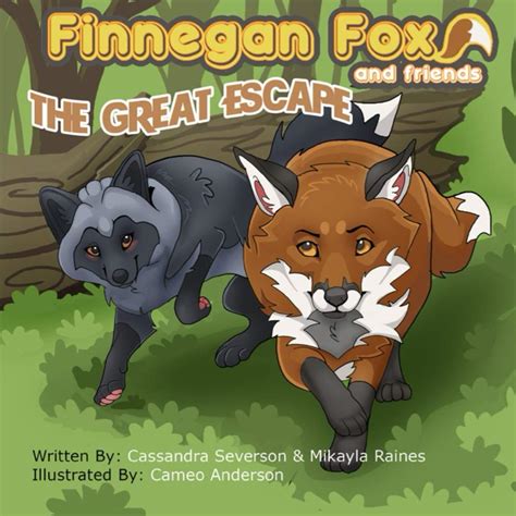 Finnegan Fox And Friends The Great Escape Severson Cassandra