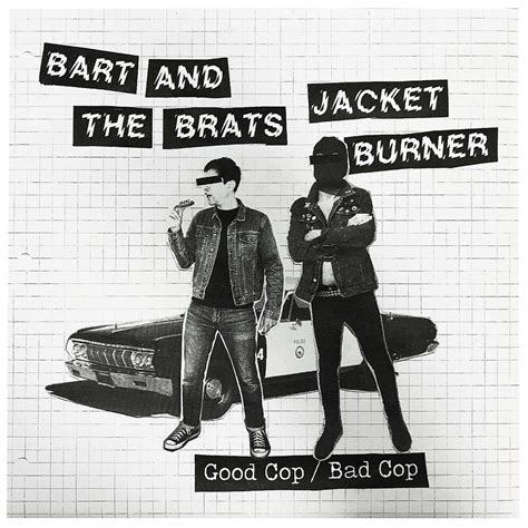 Bart And The Brats Jacket Burner Good Cop Bad Cop Split 7 Sorry State Records
