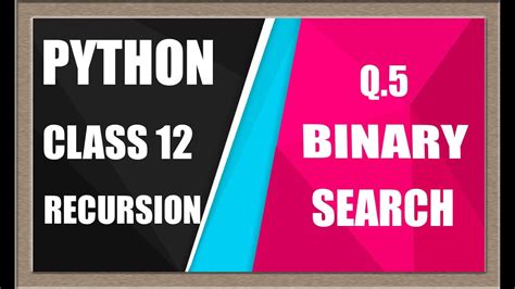 Binary Search In Python List Using Recursion L Cbse Class 12 L Computer
