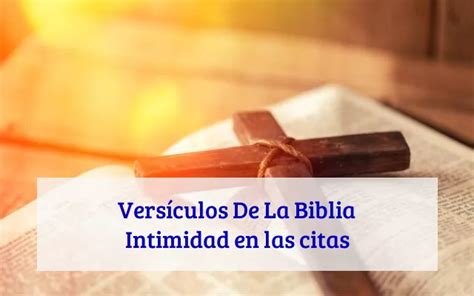 46 Versículos De La Biblia Intimidad En Las Citas