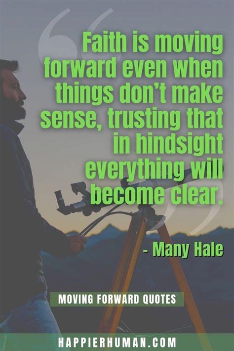 43 Inspiring Moving Forward Quotes To Let Go Of The Past Happier Human