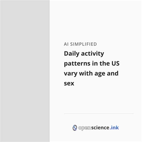 Daily Activity Patterns In The Us Vary With Age And Sex Studies