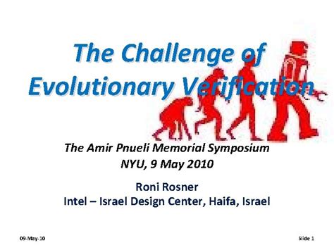The Challenge Of Evolutionary Verification The Amir Pnueli