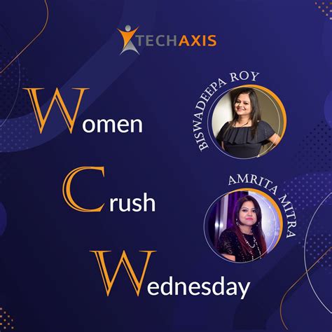 Techaxis Inc On Linkedin Wcw Empoweredwomen Crushingit Women