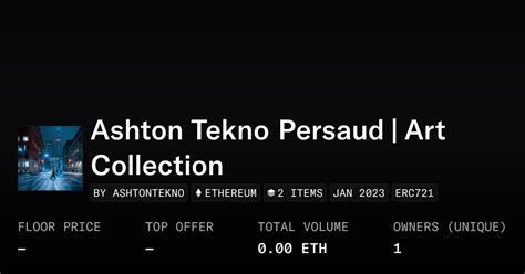 Ashton Tekno Persaud Art Collection Collection Opensea