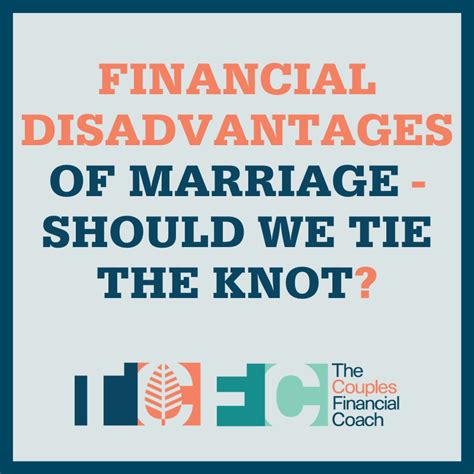 Financial Disadvantages Of Marriage Should We Tie The Knot