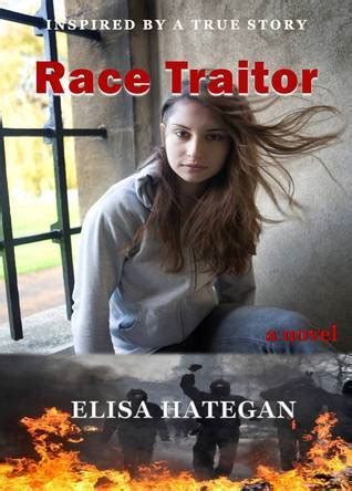 Race Traitor By Elisa Hategan Goodreads