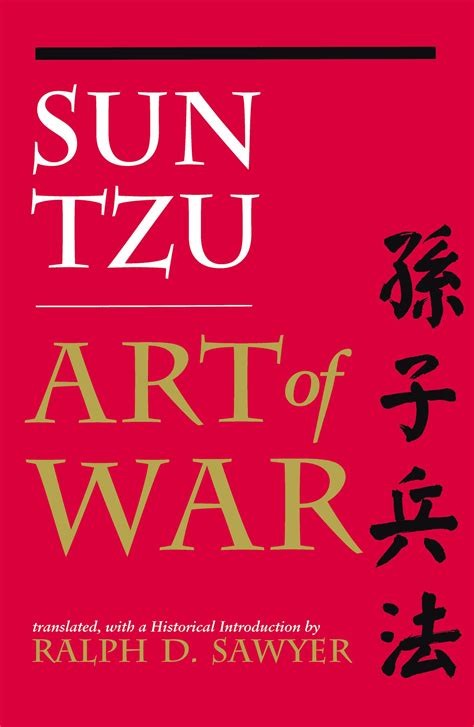 The Art Of War Translated By Ralph D Sawyer By Sun Tzu And Ralph D