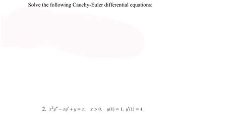 Solved Solve The Following Cauchy Euler Differential
