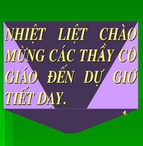 slide nhiöt liöt chµo mõng cc thçy c gio õn dù giê tiõt d¹y h k o a b c d tiõt