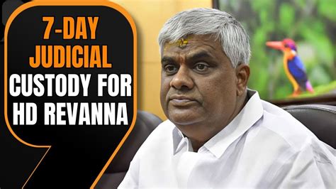 Jds Mla Hd Revanna Sent To Judicial Custody Till May 14 In The Sex Scandal Case News9 Youtube