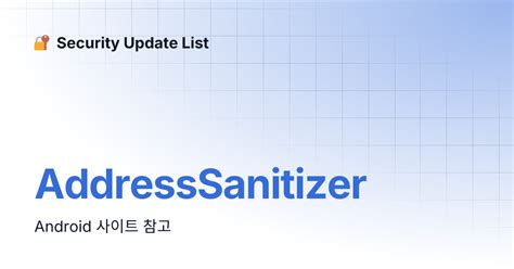 AddressSanitizer Security Update List