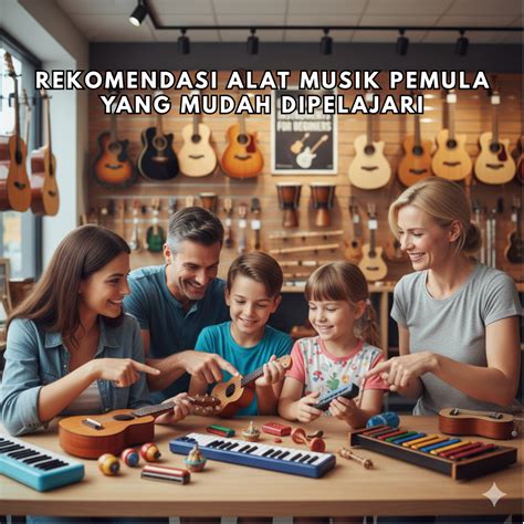 Rekomendasi Alat Musik Pemula Yang Mudah Dipelajari